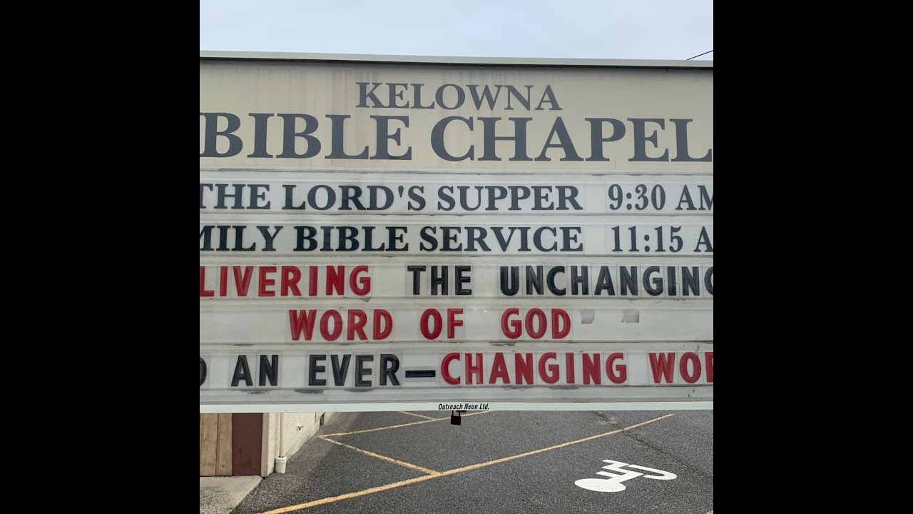 Kelowna Bible Chapel - Febuary 23, 2025 - Angus Aitken - Kelowna Bible ...